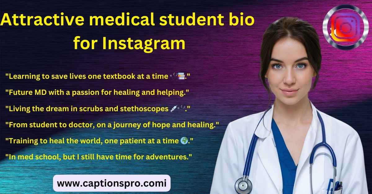 300+ Best Medical Student Bio For Instagram In 2025 - Captions Pro