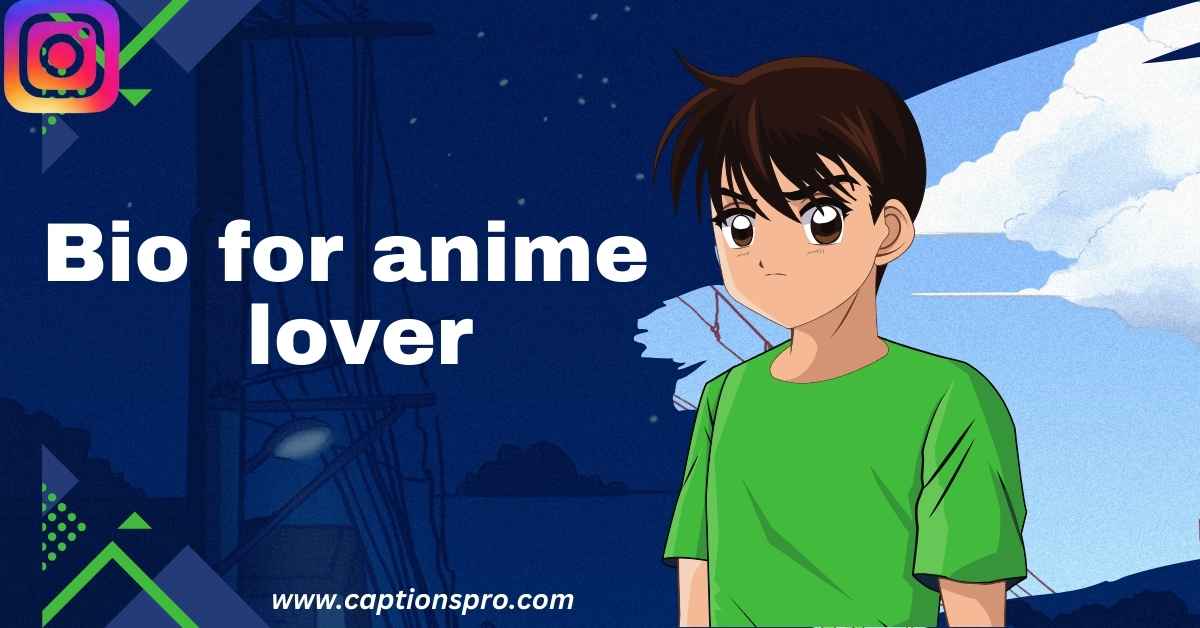 200+ Best Unique Anime Bio For Instagram - Ccaptions Pro