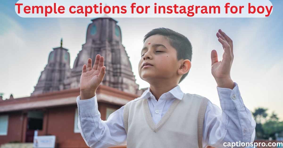 400+ Best Temple Captions For Instagram 2025 - Captions Pro