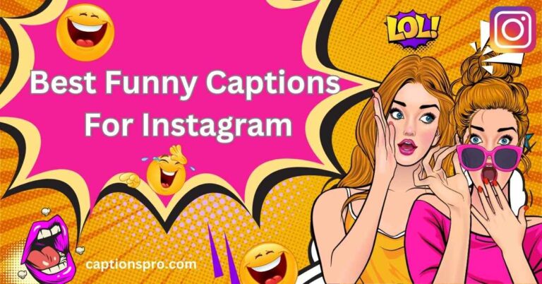 350+ Best Funny Captions For Instagram 2025 - Captions Pro