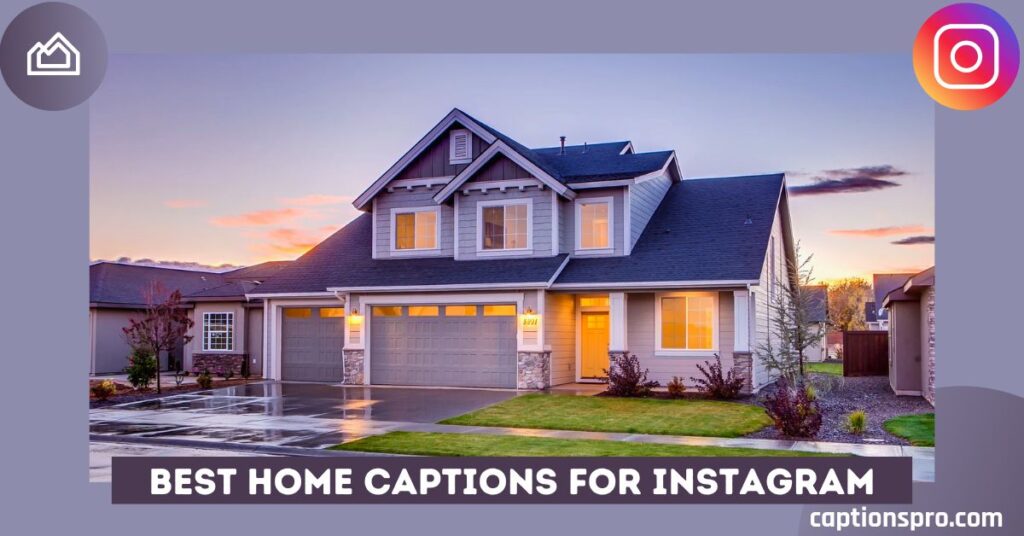 370+ Best Home Captions For Instagram 2025 - Captions Pro
