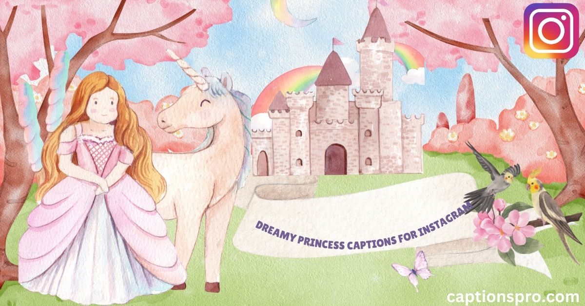 455+ Best Princess Captions For Instagram 2025 - Captions Pro