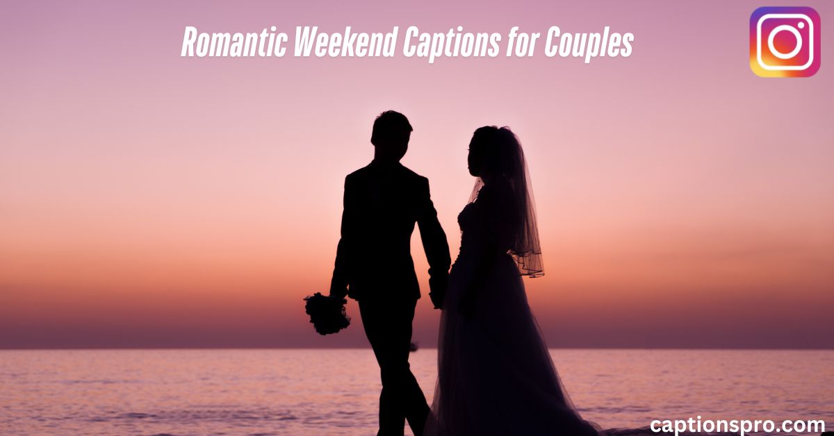 400+ Best Weekend Captions For Instagram 2025 - Captions Pro