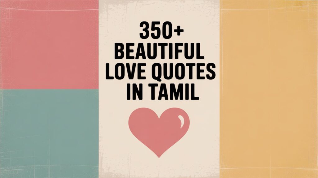 350+ Beautiful Love Quotes in Tamil That Express True Feelings ...
